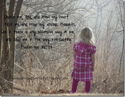 Coming Alive in Christ: You have searched me, Lord!